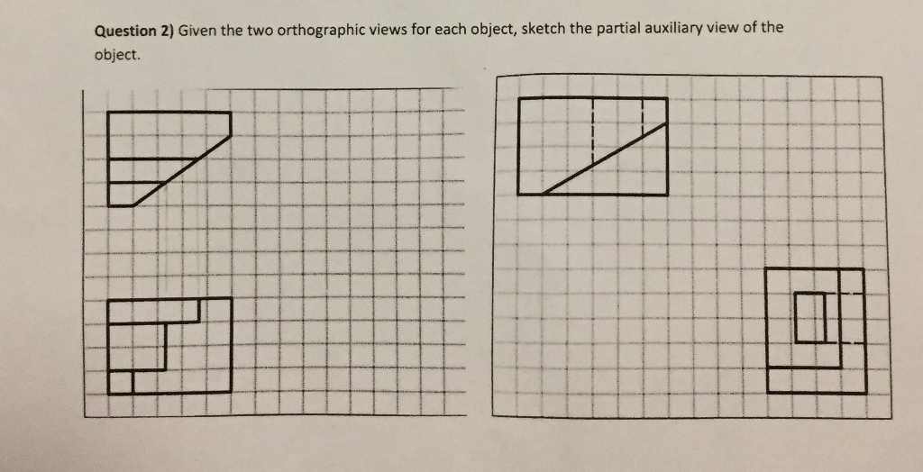 Solved Given the two orthographic views for each object, | Chegg.com
