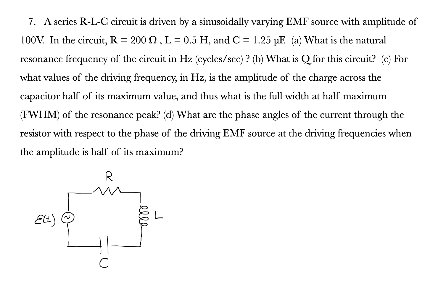 Solved 7. A series R-L-C circuit is driven by a sinusoidally | Chegg.com