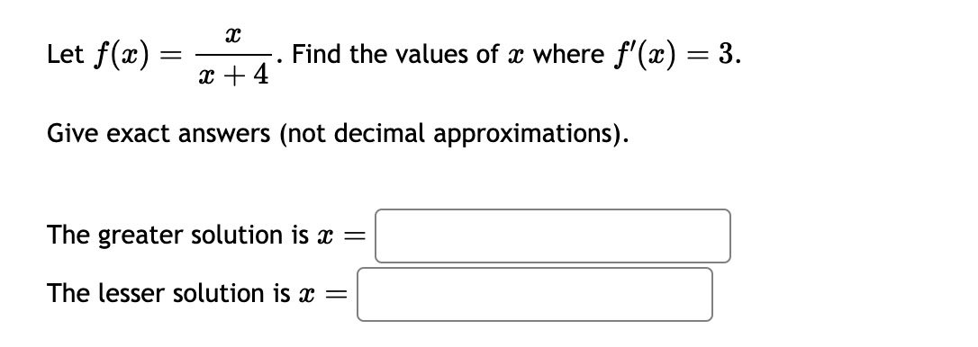 Solved Let f(x)=x+4x. Find the values of x where f′(x)=3. | Chegg.com