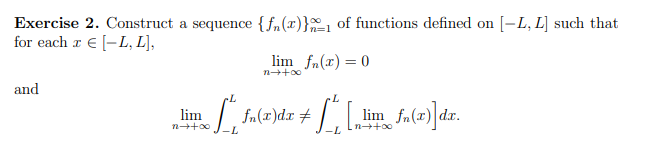 Solved Exercise 2. Construct a sequence {fn(x)}n=1∞ of | Chegg.com