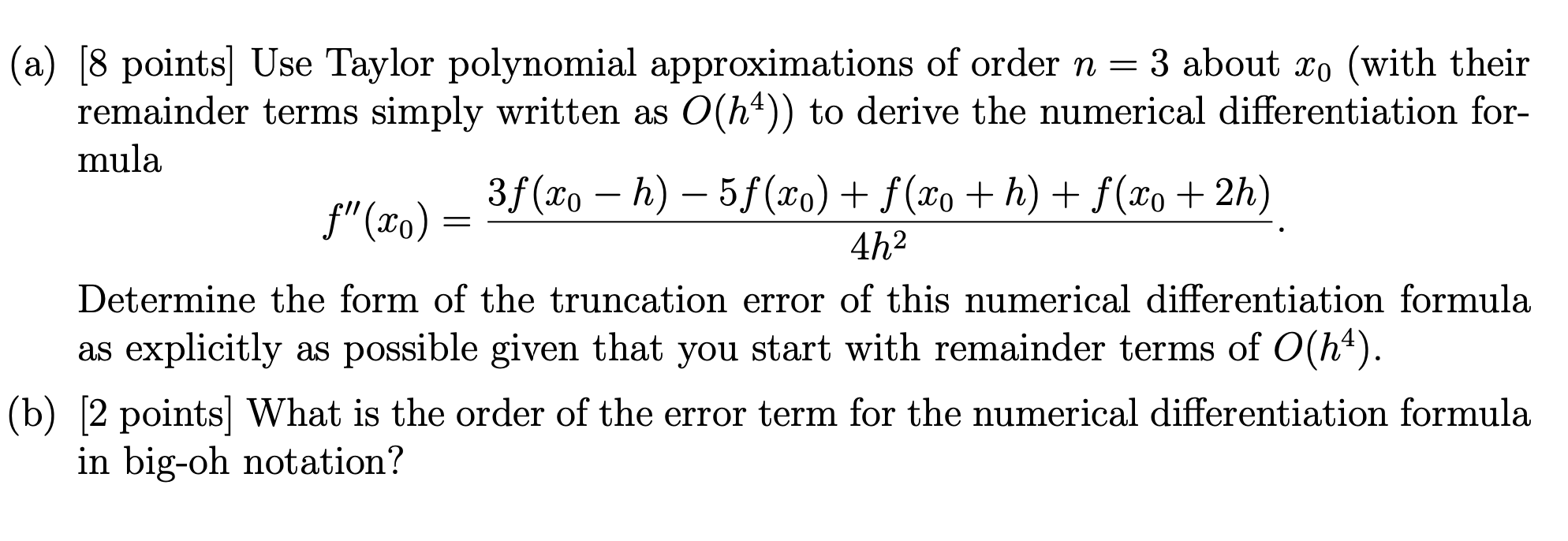 Solved (a) [8 points] Use Taylor polynomial approximations | Chegg.com