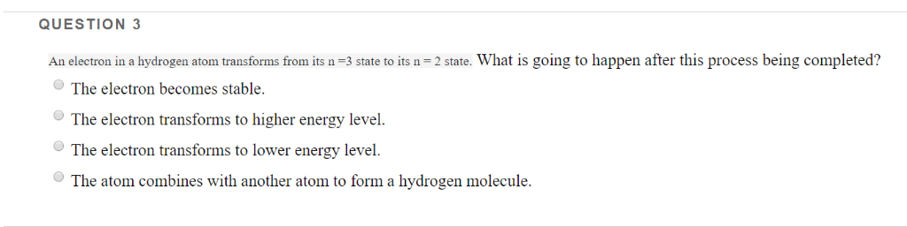 Solved Question1 An Electron In A Hydrogen Atom Transforms