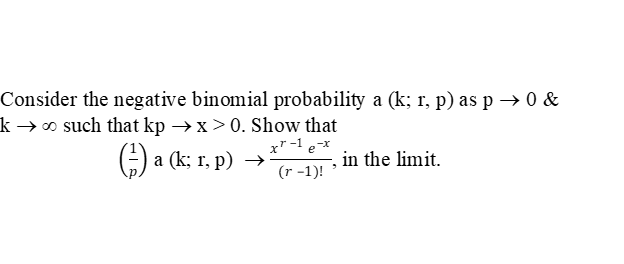 Solved Consider the negative binomial probability a (k; 1, | Chegg.com