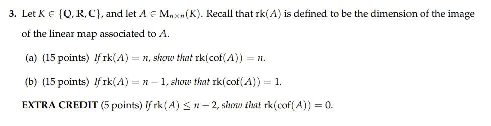 Solved 3. Let K € {Q,R,C}, and let A e Mnxn(K). Recall that | Chegg.com