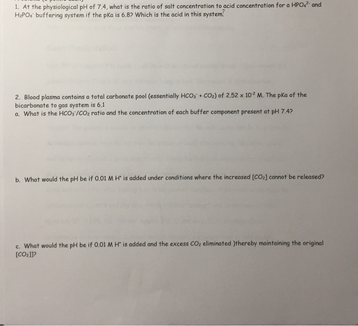 Solved At the physiological pH of 7.4, what is the ratio of | Chegg.com