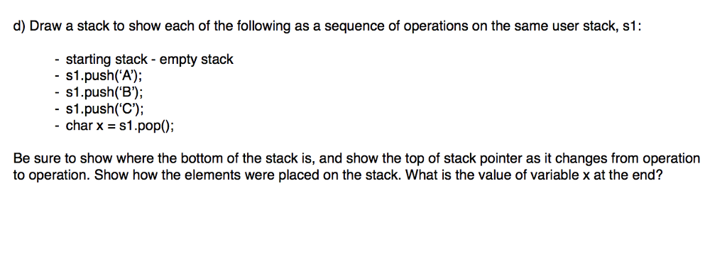 Solved d) Draw a stack to show each of the following as a | Chegg.com
