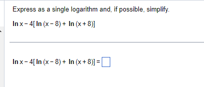 Solved Express as a single logarithm and, if possible, | Chegg.com