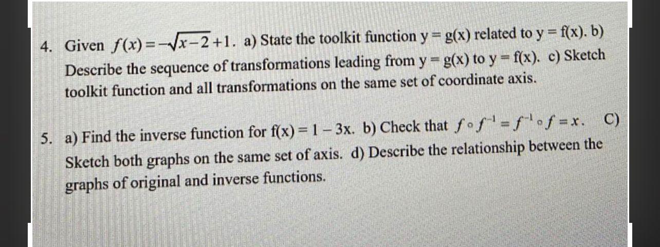 Solved 4. Given f(x)=-VX-2 +1. a) State the toolkit function | Chegg.com