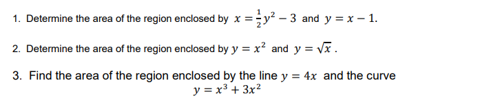 Solved 1. Determine the area of the region enclosed by x = | Chegg.com
