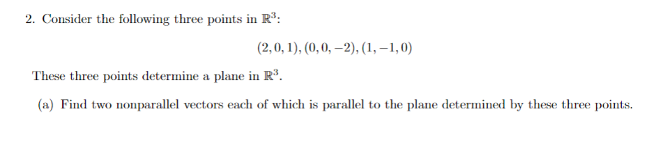 Solved 2. Consider the following three points in R3 : | Chegg.com