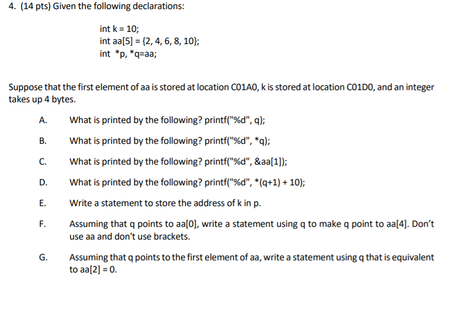 Solved 4. (14 pts) Given the following declarations: int k = | Chegg.com