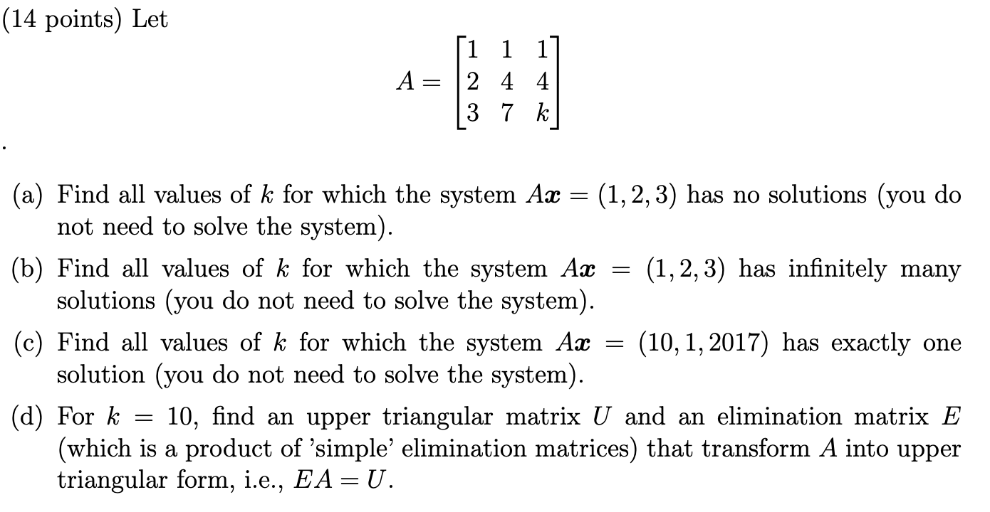 Solved (14 points) Let A= [1 1 1] 2 4 4 37 kJ (a) Find all | Chegg.com