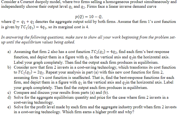 Solved Consider a Cournot duopoly model, where two firms | Chegg.com