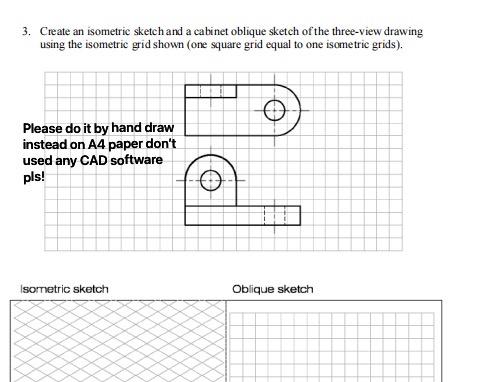 Solved 3. Create an isometric sketch and a cabinet oblique | Chegg.com