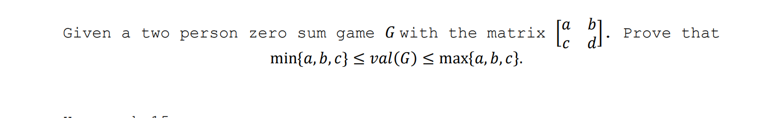 Solved α Given a two person zero sum game G with the matrix | Chegg.com