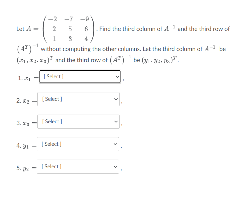 Solved Let A=⎝⎛−221−753−964⎠⎞. Find the third column of A−1 | Chegg.com