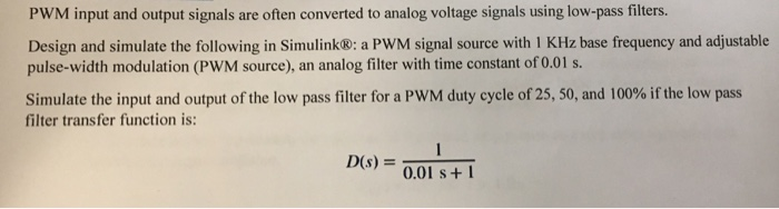 PWM input and output signals are often converted to | Chegg.com