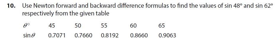 Solved 10. Use Newton forward and backward difference | Chegg.com