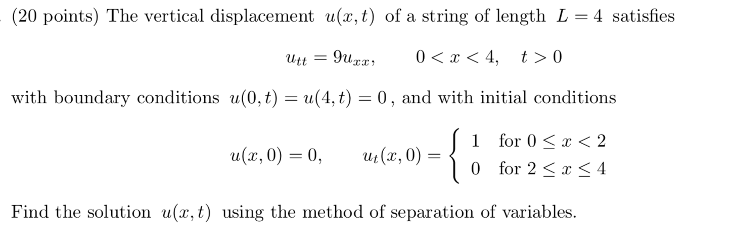 Solved (20 points) The vertical displacement u(x, t) of a | Chegg.com