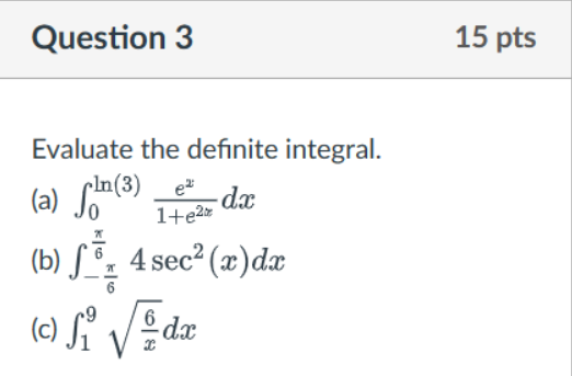 Solved Evaluate the definite integral. (a) ∫0ln(3)1+e2xexdx | Chegg.com