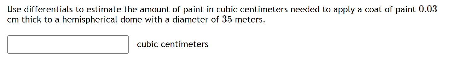 Solved Use differentials to estimate the amount of paint in | Chegg.com
