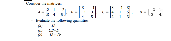 Solved 13 -1 3] C = 4 1 5 12 1 3) Consider the matrices: 3 | Chegg.com