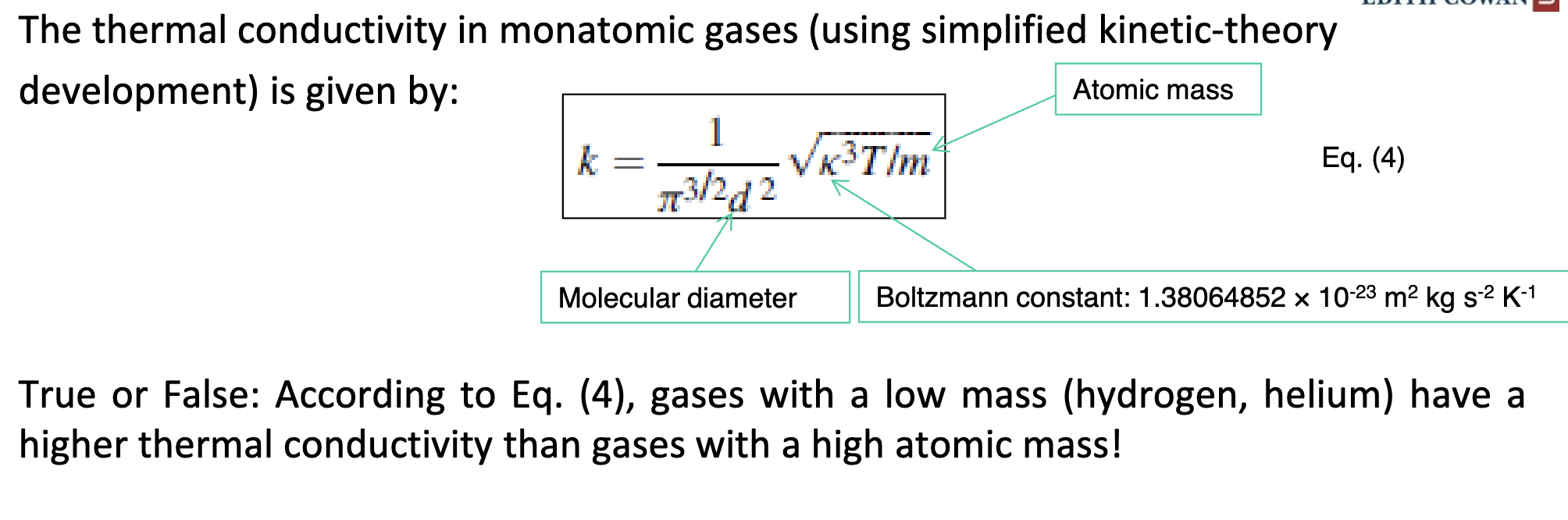 Solved The thermal conductivity in monatomic gases (using | Chegg.com