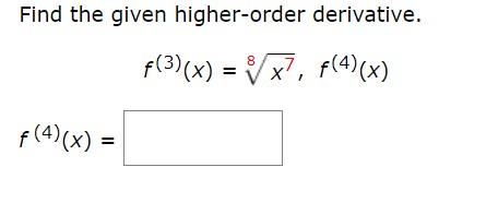 Solved Find the given higher-order derivative. | Chegg.com