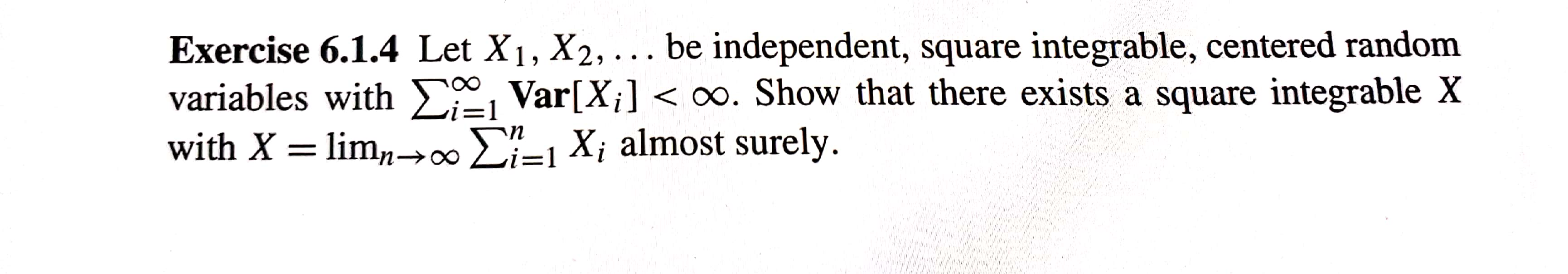 Solved Exercise 6.1.4 Let X1, X2, ... be independent, square | Chegg.com
