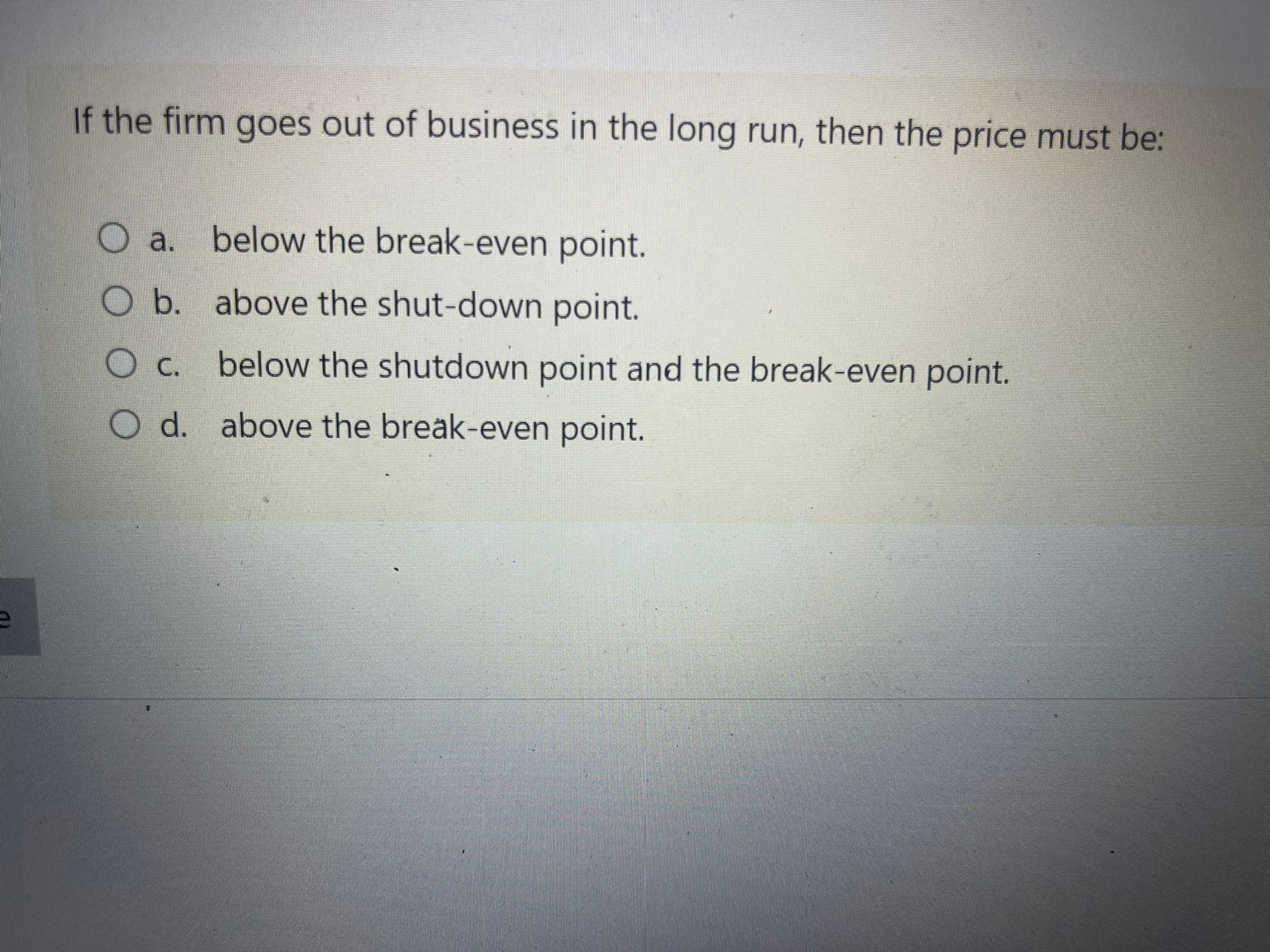 Solved If the firm goes out of business in the long run, | Chegg.com