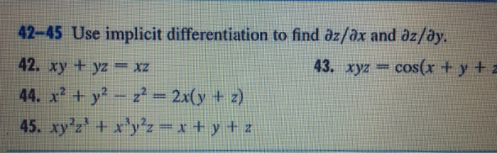 Solved 42-45 Use implicit differentiation to find dz/ax and | Chegg.com