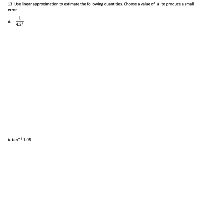 Solved 13. Use linear approximation to estimate the | Chegg.com