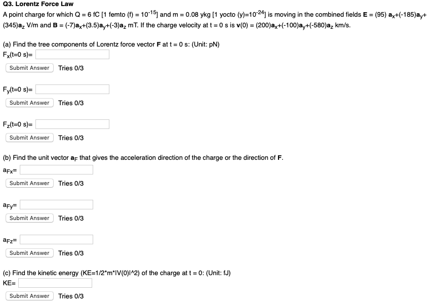 Solved Q3. Lorentz Force Law A point charge for which Q = 6 | Chegg.com