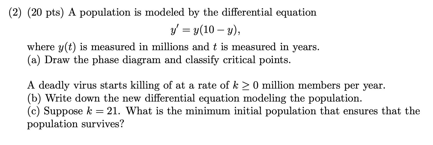Solved (2) (20 pts) A population is modeled by the | Chegg.com