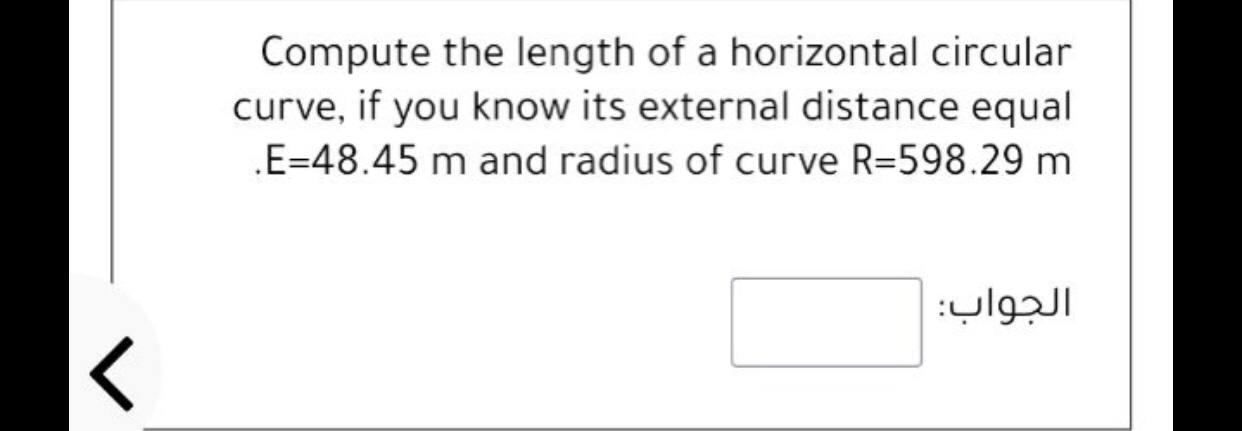 Solved Compute the length of a horizontal circular curve, if | Chegg.com