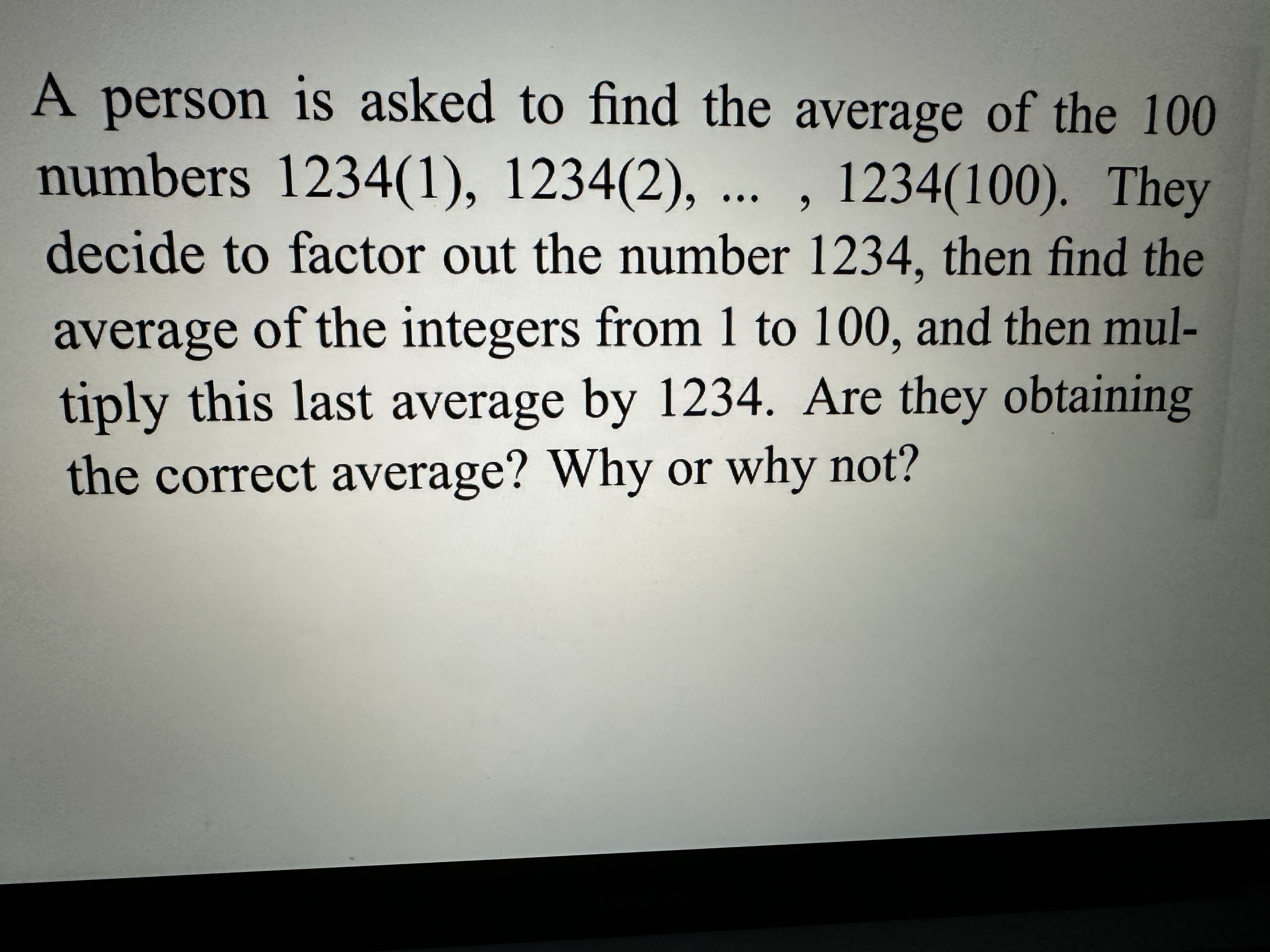 Solved A person is asked to find the average of the 100 | Chegg.com