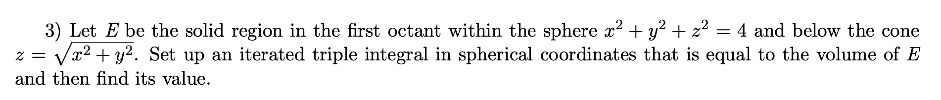 Solved 3) Let E be the solid region in the first octant | Chegg.com