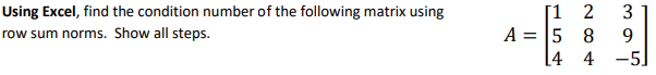 Solved Using Excel, find the condition number of the | Chegg.com