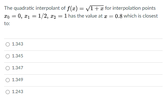 Solved The quadratic interpolant of f(x) = V1 + x for | Chegg.com