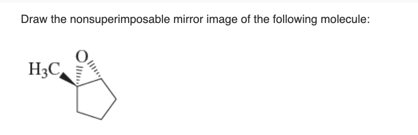 Solved Draw the nonsuperimposable mirror image of the | Chegg.com
