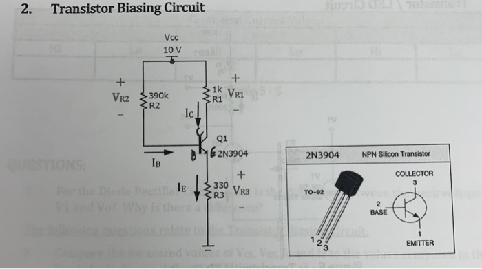 Solved Transistor Biasing Circuit 2. Vcc 10 V ik VR1 R1 R2 | Chegg.com