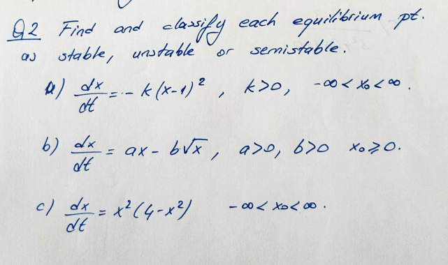 Solved or semistable. Q2 Find and clessify each equilibrium | Chegg.com