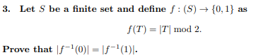 Solved Let S ﻿be a finite set and define f:(S)→{0,1} | Chegg.com