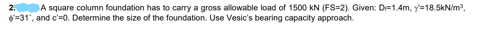 Solved 2. A square column foundation has to carry a gross | Chegg.com