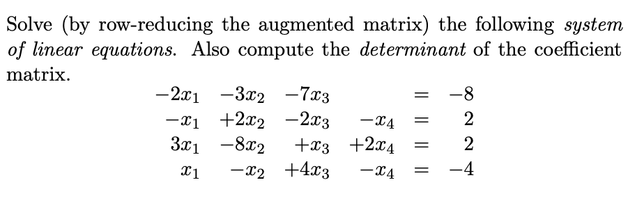 Solved Solve (by row-reducing the augmented matrix) the | Chegg.com