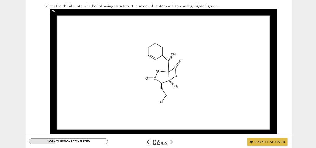 Solved Identify the chiral carbon atoms in the molecule by | Chegg.com
