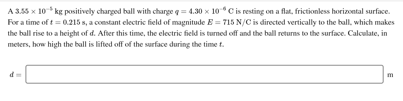 Solved A 3.55 x 10-5 kg positively charged ball with charge | Chegg.com