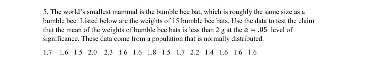Solved The world's smallest mammal is the bumble bee bat, | Chegg.com