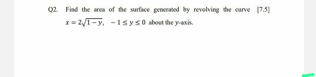 Solved Q2. Find the area of the surface generated by | Chegg.com