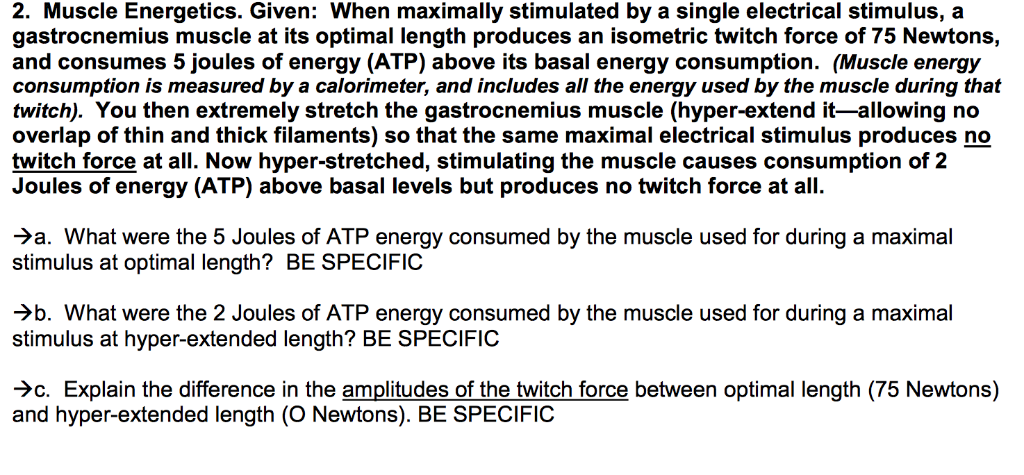 Solved 2. Muscle Energetics. Given: When maximally | Chegg.com